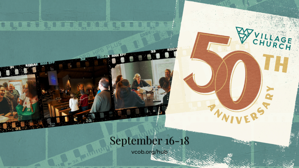 Celebrating 50 Years of God's Faithfulness - Village Church Digital